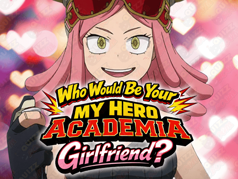 Who Would Be Your My Hero Academia Girlfriend?
