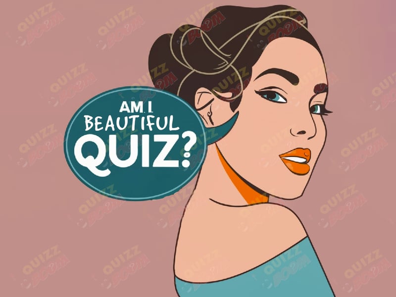 Am I Beautiful Quiz: Learn the Truth