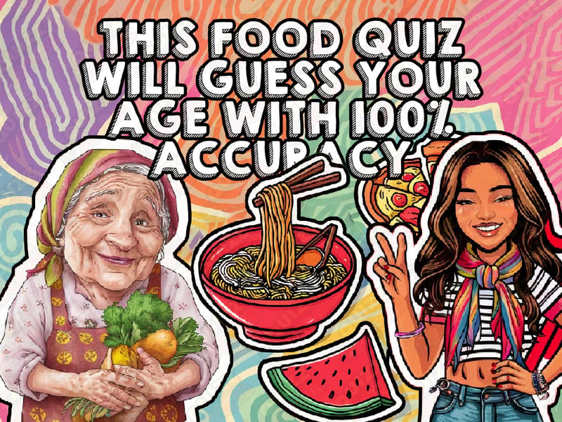 This Food Quiz Will Guess Your Age With 100% Accuracy