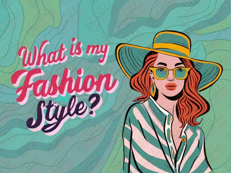 What Is My Fashion Style? Fun Style Quiz