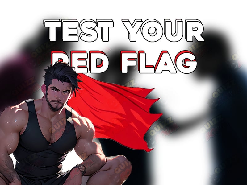 Test Your Red Flag Quiz!