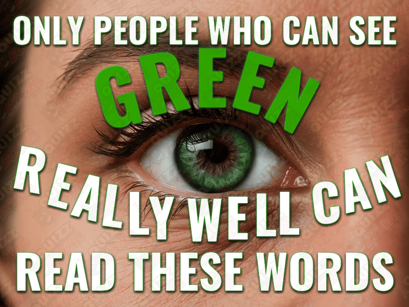 Only People Who Can See GREEN Really Well Can Read These Words